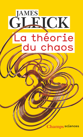 La Théorie du chaos de James Gleick - Editions Flammarion