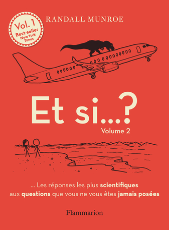 Et si... ? - 2 de Randall Munroe - Editions Flammarion