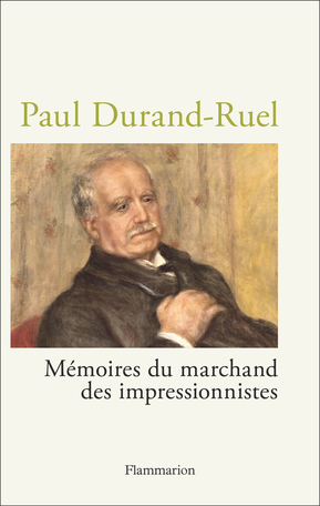 Paul Durand-Ruel de Paul-Louis Durand-Ruel, Flavie Durand-Ruel ...