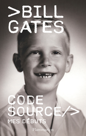 Code Source de Bill Gates - Editions Flammarion