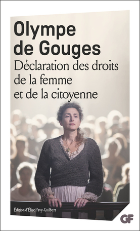 Déclaration des droits de la femme et de la citoyenne de Olympe de Gouges - Editions Flammarion