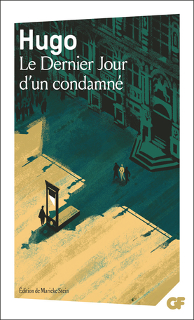 Le Dernier Jour d'un condamné de Victor Hugo - Editions Flammarion