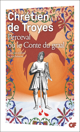 Perceval ou le Conte du graal de Chrétien de Troyes - Editions Flammarion