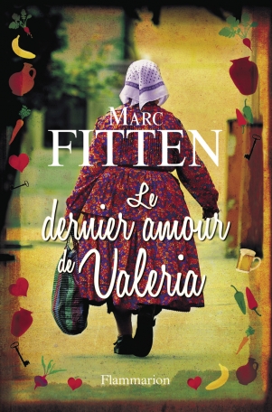 Le Dernier Amour de Valeria de Marc Fitten - Editions Flammarion