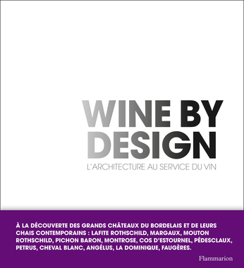 Wine by design de Philippe Chaix - Editions Flammarion
