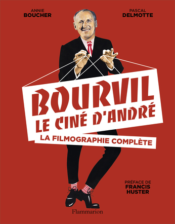 Bourvil, le ciné d'André de Annie Boucher, Pascal Delmotte - Editions ...
