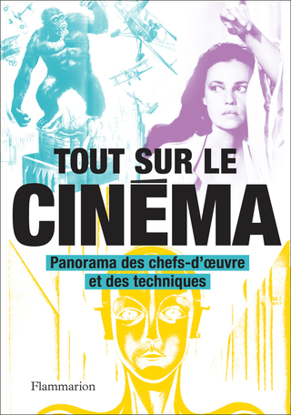 Tout sur le cinéma de - Editions Flammarion