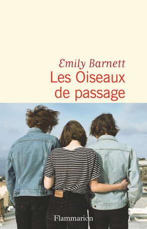 Les Oiseaux de passage de Emily Barnett - Editions Flammarion